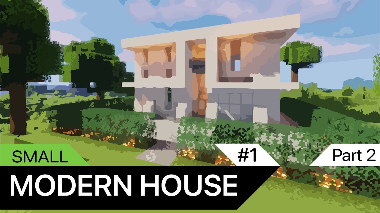 Minecraft Let's Build: Modern House 1 (20x20) (HD) Part 2 - The Second ...