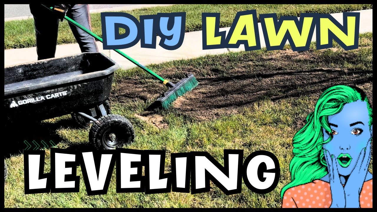 How To Level Your Lawn On A Budget! - Tips For An Easy Diy Project ...