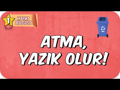 Atma, Yazık Olur! 📕1.Sınıf Hayat Bilgisi #2025