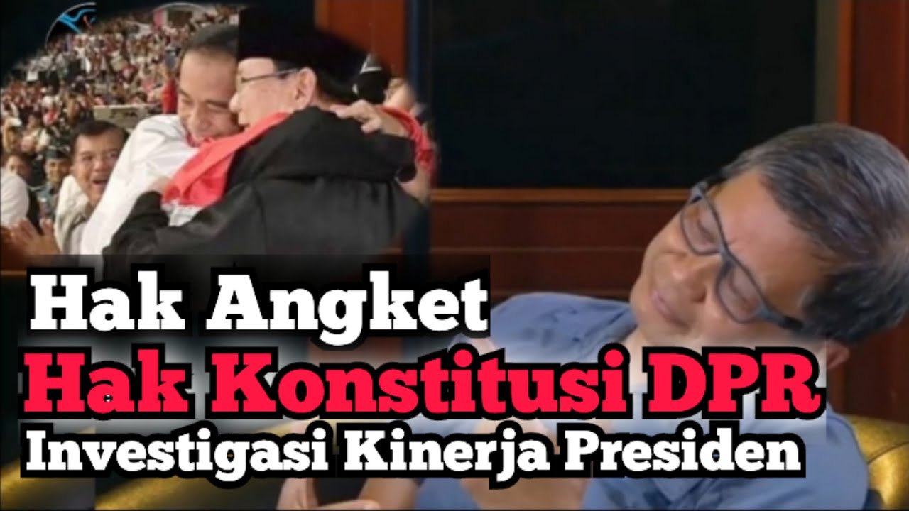 Hak Angket, Hak Konstitusi DPR untuk Investigasi Kinerja Presiden ...