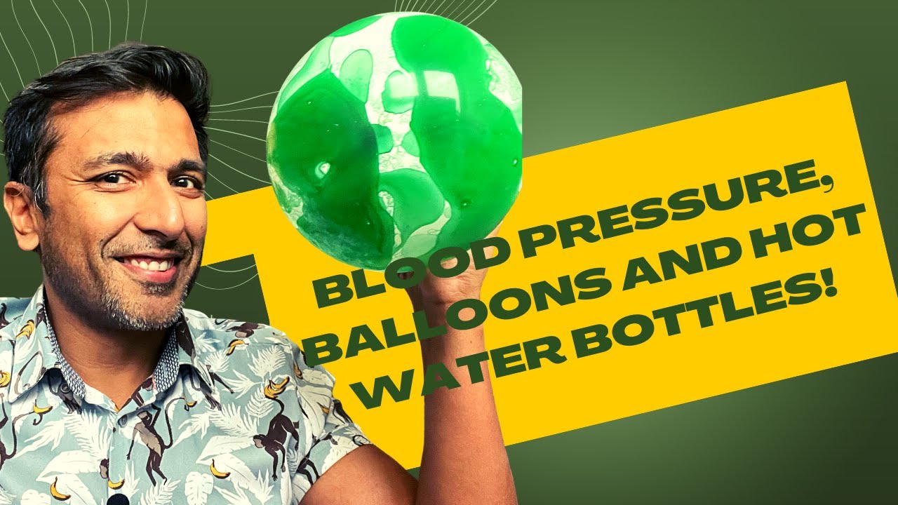 Blood pressure, balloons and hot water bottles - YouTube