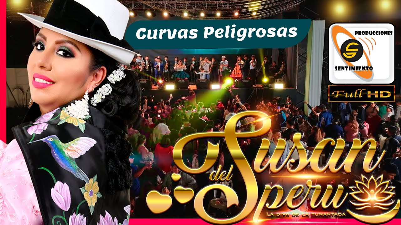 SUSAN DEL PERU - ORQUESTA TIGRES DE ORO┃TUNANTADA CURVAS PELIGROSAS ...