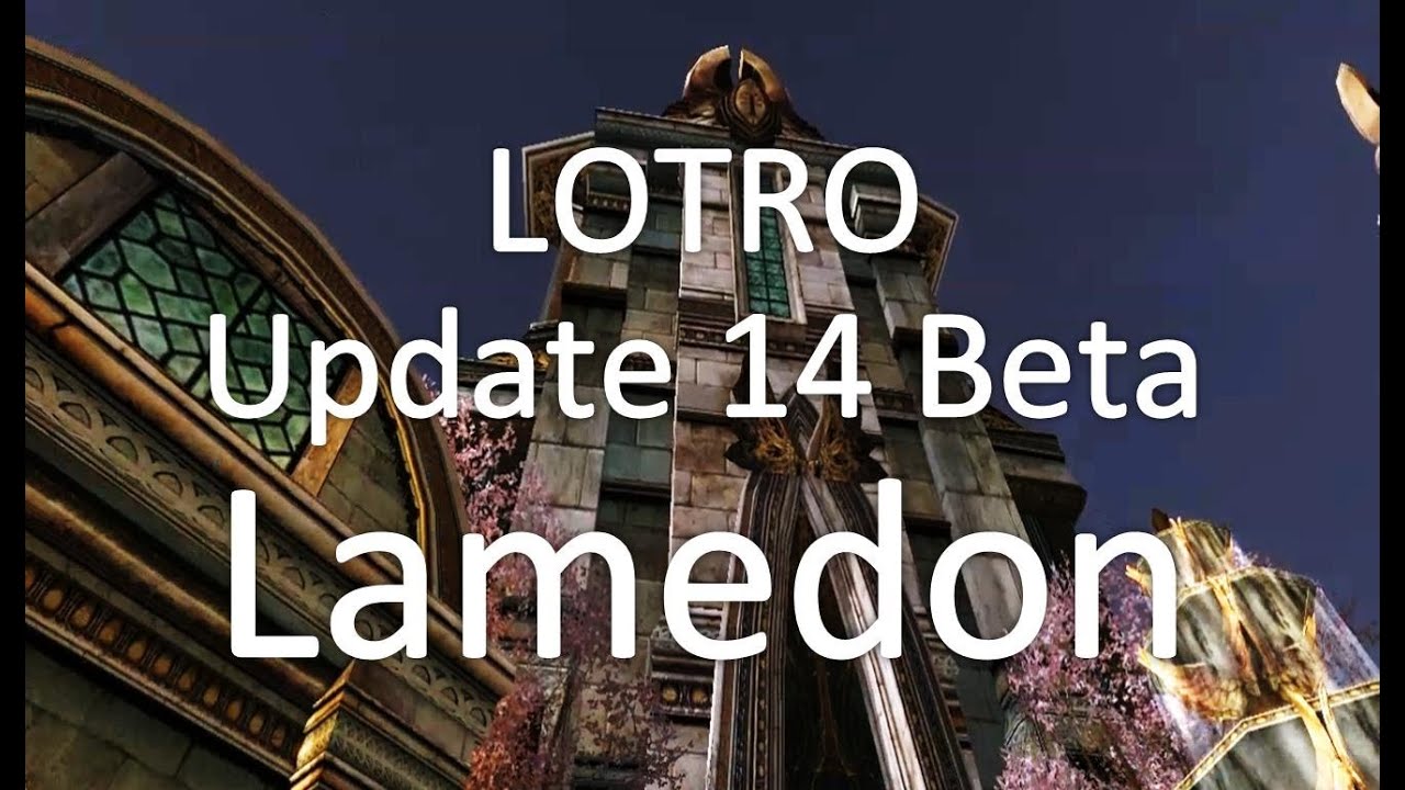 Lamedon Zone Preview - LOTRO Update 14 Beta - YouTube