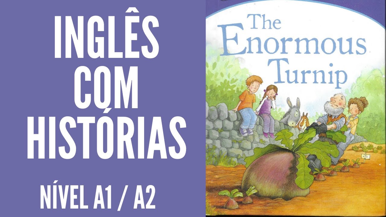 HISTÓRIA COMPLETA PARA APRENDER INGLÊS - O NABO GIGANTE (NÍVEL BÁSICO ...