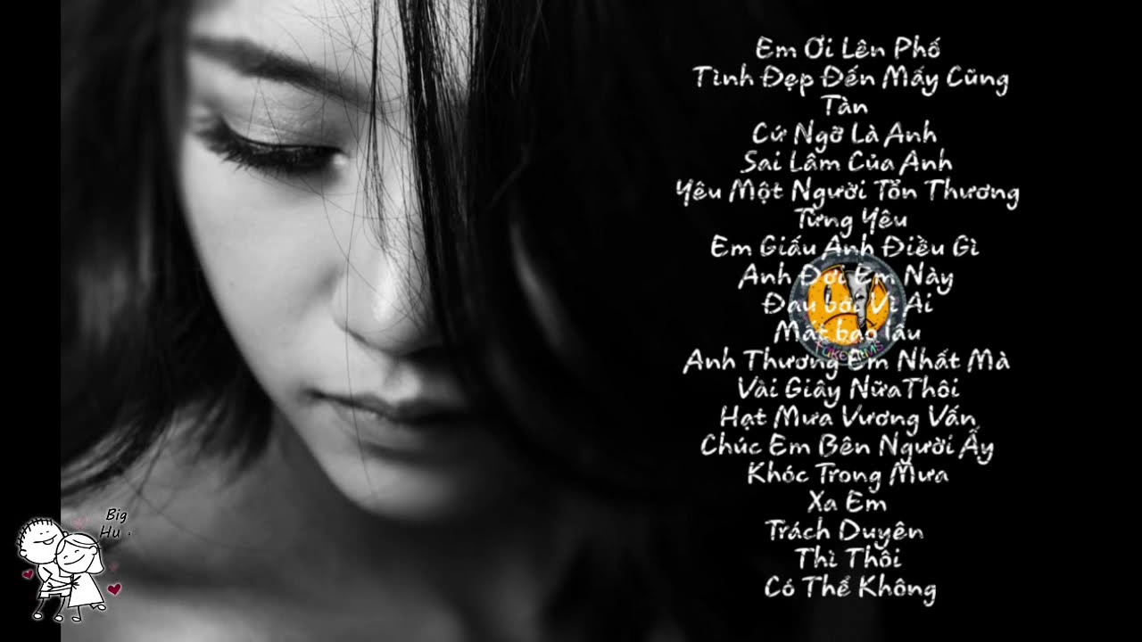 Nhạc Trẻ Về Tình Yêu, Liên Khúc Nhạc Trẻ Chọn Lọc,Nhạc Trẻ Buồn 2020 ...