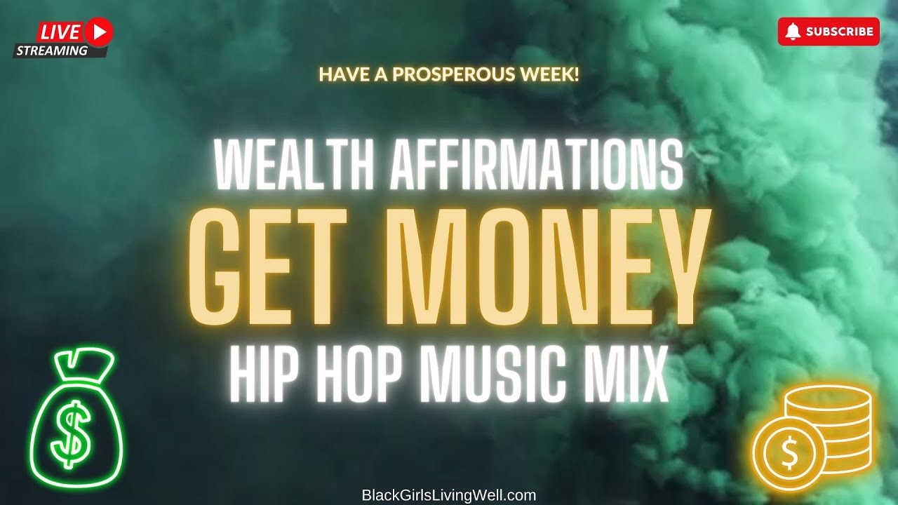 Get Money! Wealth - Money Affirmations For Success - Hip Hop Music Mix ...