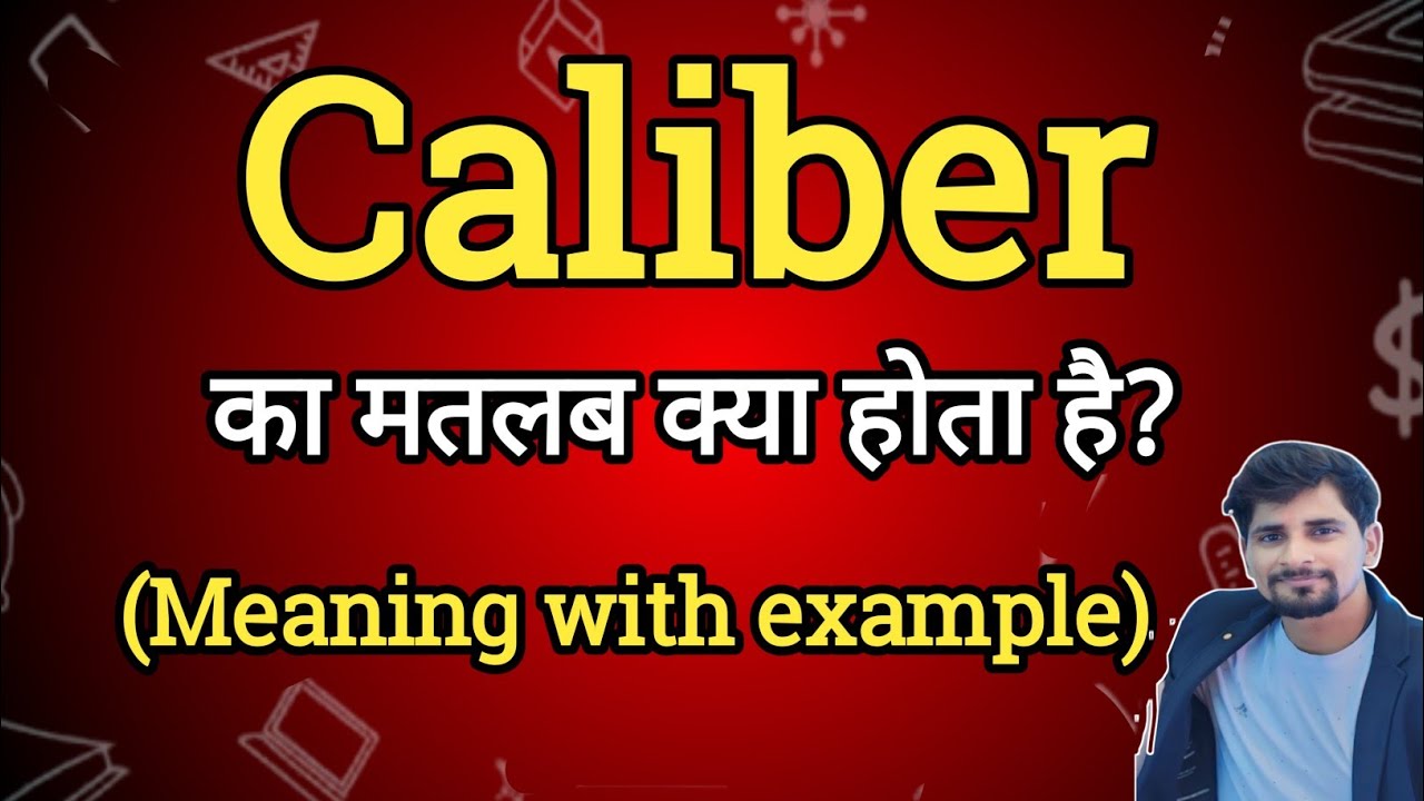 Caliber Meaning in Hindi | Caliber Ka Matlab kya Hota hai| English to ...