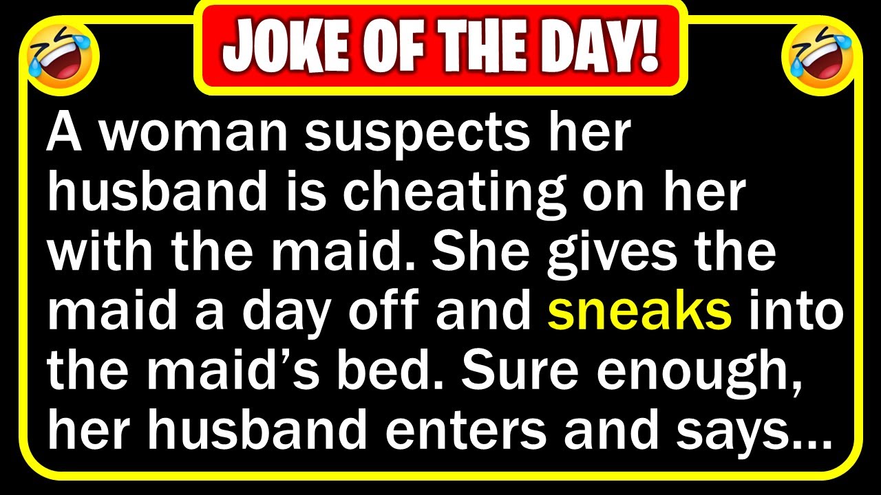 🤣 BEST JOKE OF THE DAY! - A woman suspects her husband was cheating on ...