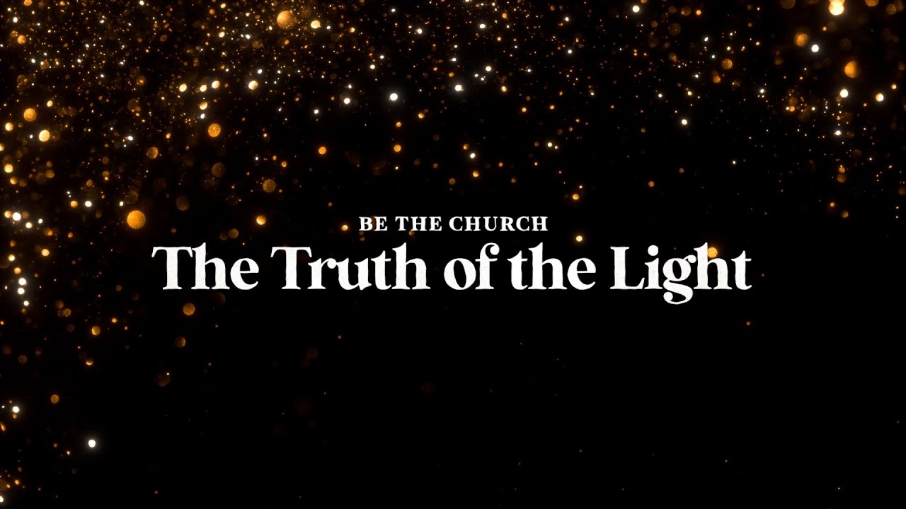 The Truth of the Light - YouTube