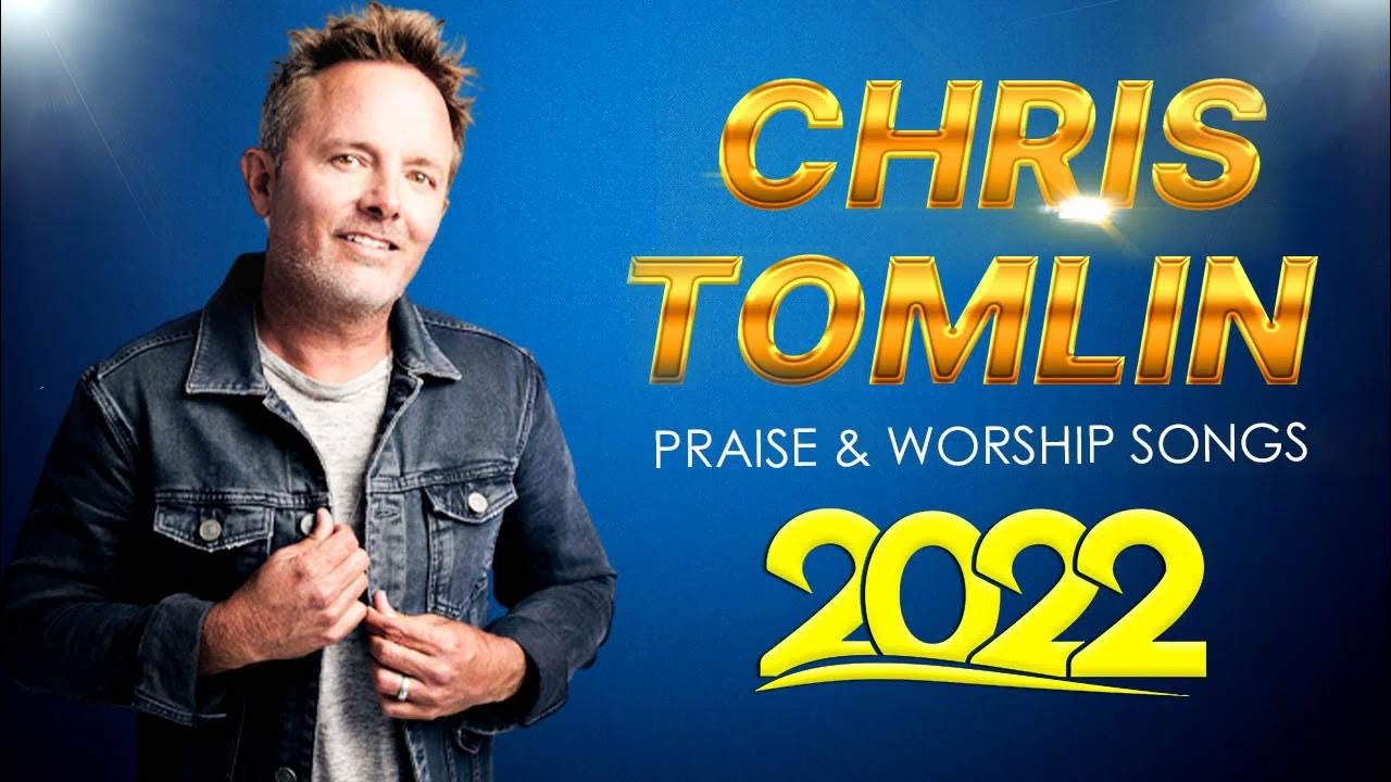Chris Tomlin Best Praise Worship Music Top Hits Christian Songs Of