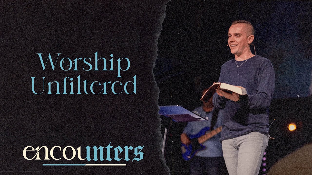Worship Unfiltered - YouTube
