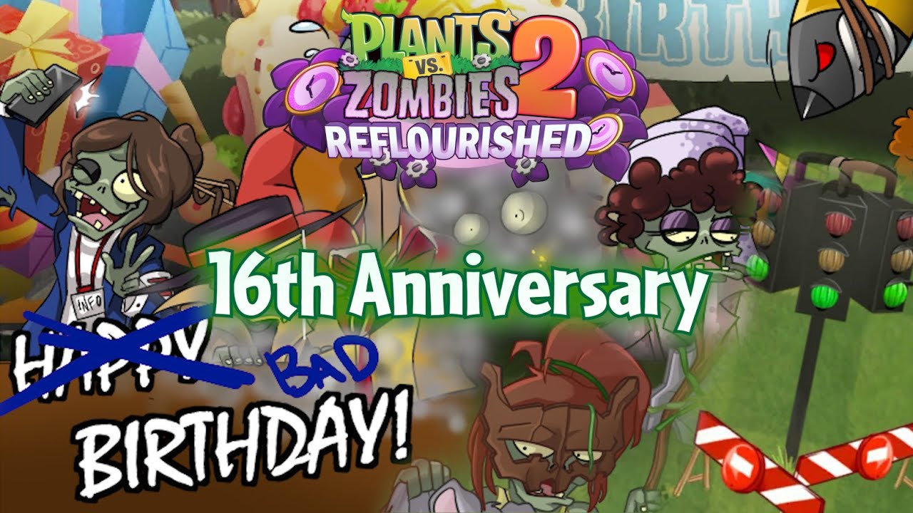 16th Anniversary & NPC gathering! | PvZ 2 Reflourished - YouTube