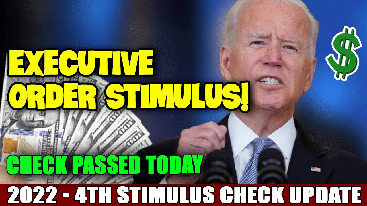 Stimulus Check 4th Update MARCH 11ST, 2022 - EXECUTIVE ORDER STIMULUS ...