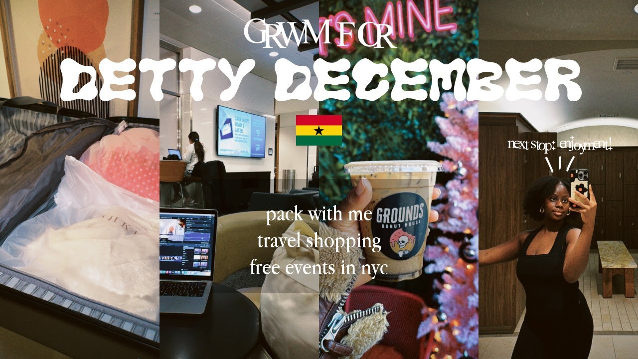 GRWM for Detty December! | pack with me, planning outfits, travel ...