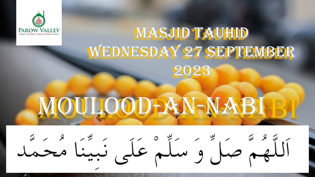 LIVE Moulood-an-Nabi 2023 Moulood 1445 Masjid Tauhid, Parow Valley ...