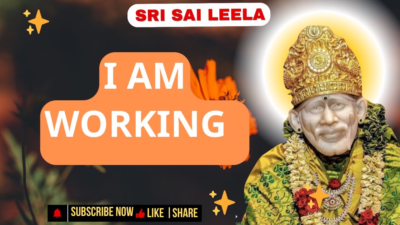 Sai Baba | I Am Working | 26 | 01| 25l #saibabamessage #saibaba # ...