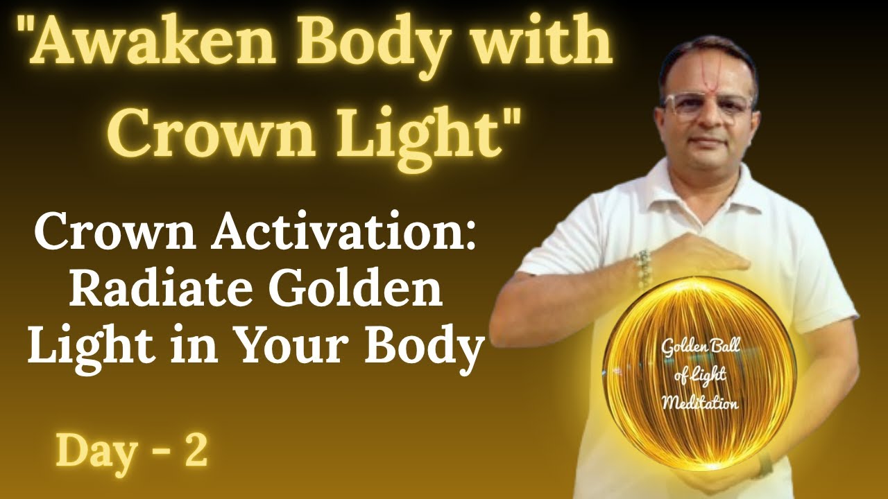 Golden Ball in Crown Chakra | Radiate Energy Across the Body - YouTube