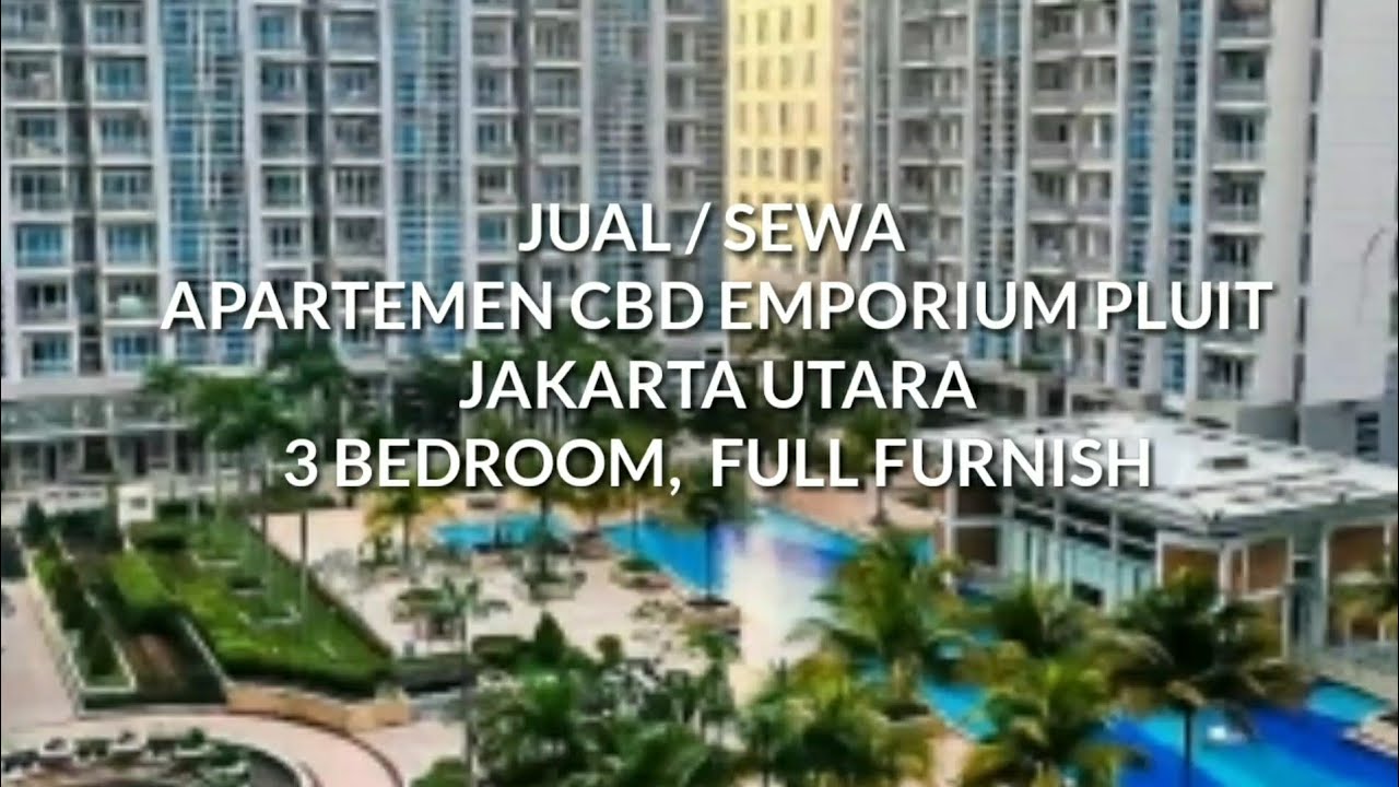 APARTEMEN CBD EMPORIUM PLUIT JAKARTA UTARA (3BEDROOM JUAL/SEWA) - YouTube