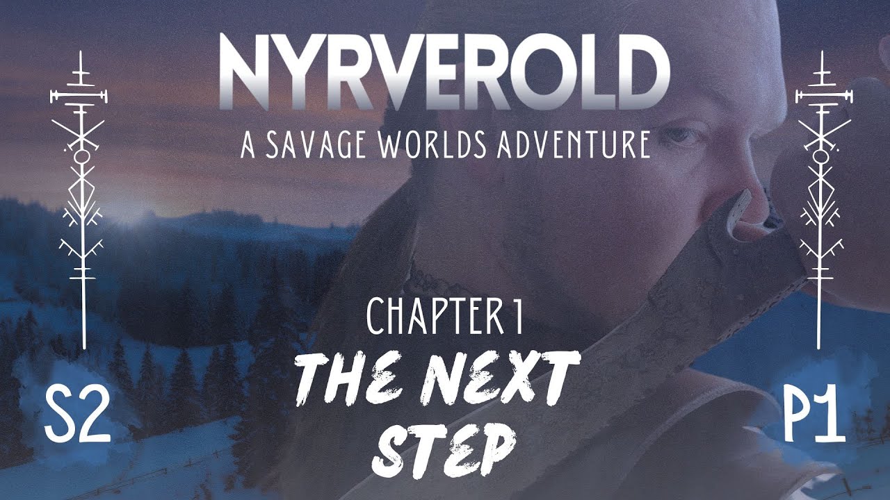 Savage Worlds: Nyrverold | The Next Step | Part 1 - YouTube