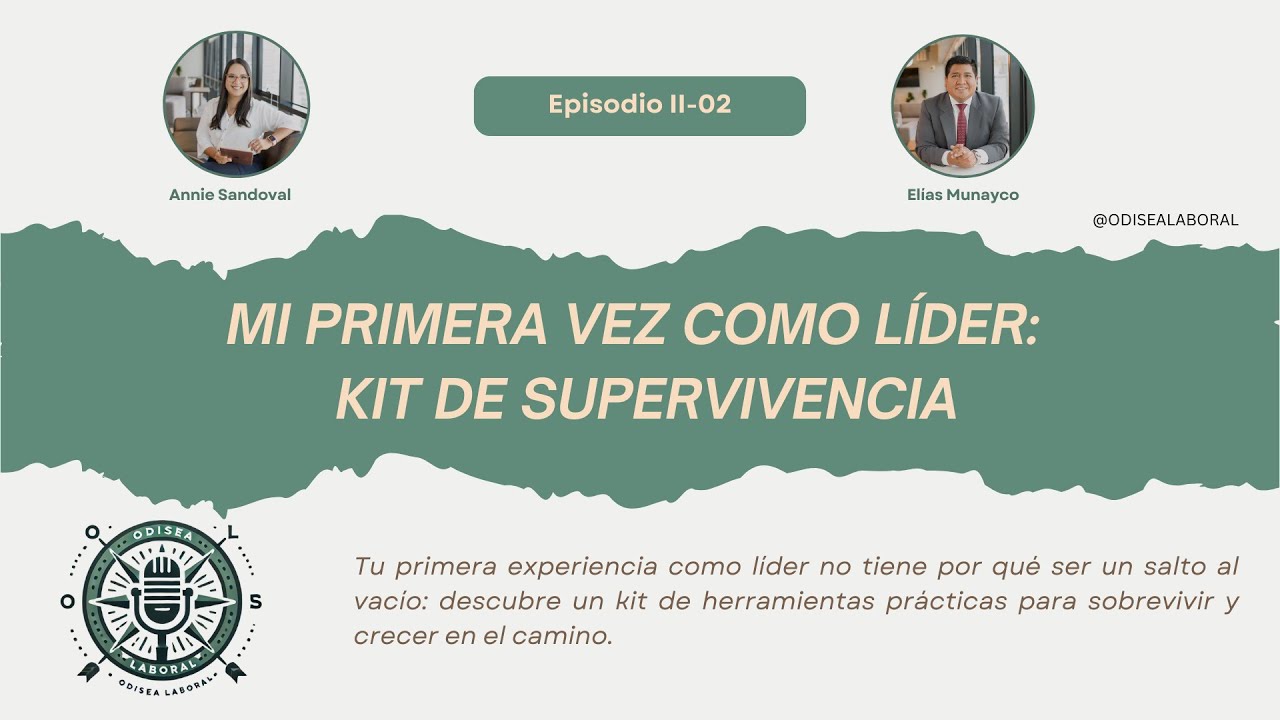 Episodio II - 02 - Mi primera vez como líder: kit de supervivencia ...