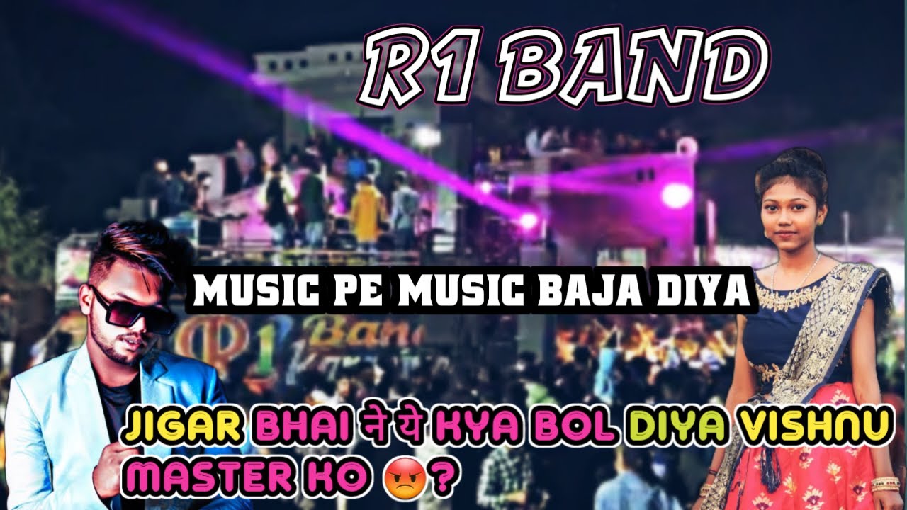 R1 BAND ये क्या बजा दिया विष्णू MASTER ने...JIGAR SINGER ने क्या बोल ...