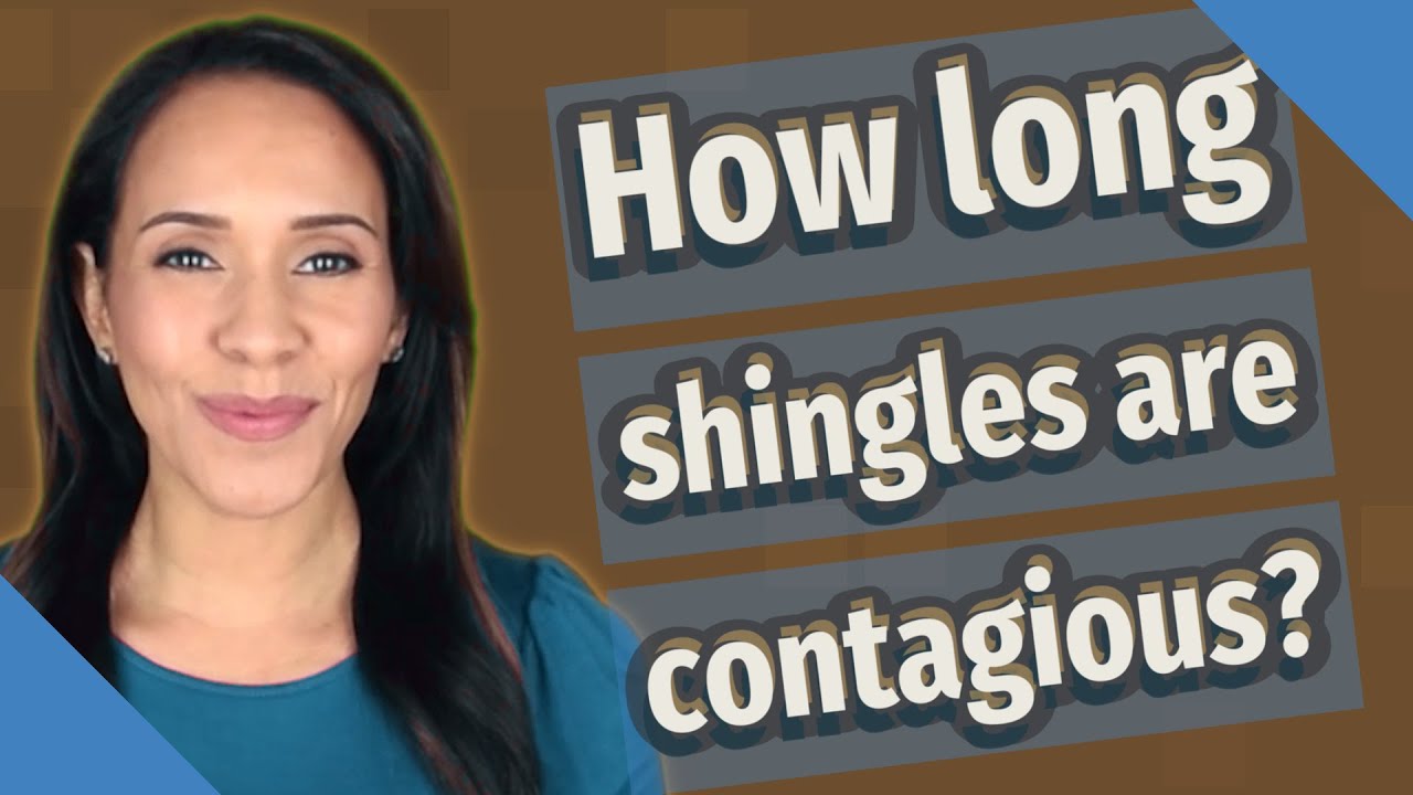 How long shingles are contagious? - YouTube