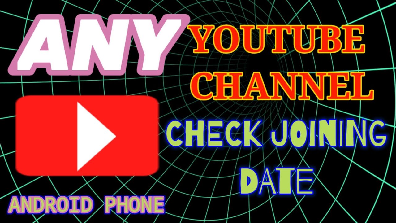 How To Check YouTube Channel Creation Date II YouTube Channel Ka ...