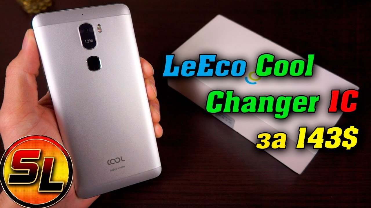 LeEco Cool Changer 1C полный обзор отличного конкурента Xiaomi! review - YouTube