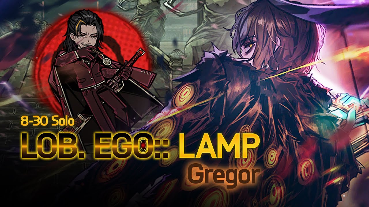 [Limbus Company] Canto 8-30: Lobotomy E.G.O::Lamp Gregor Solo vs Lei ...