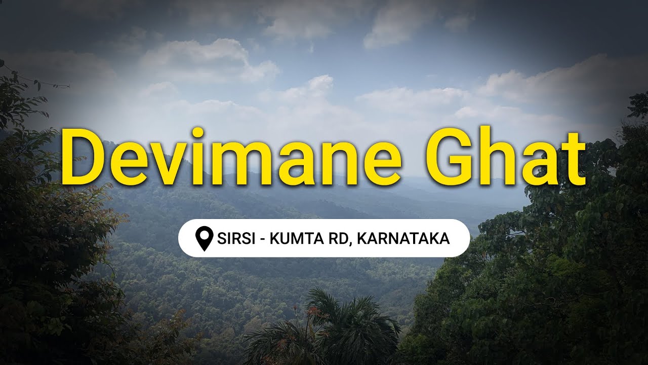 Devimane Ghat | Devimane View Point | Western Ghat | Place Near Sirsi ...