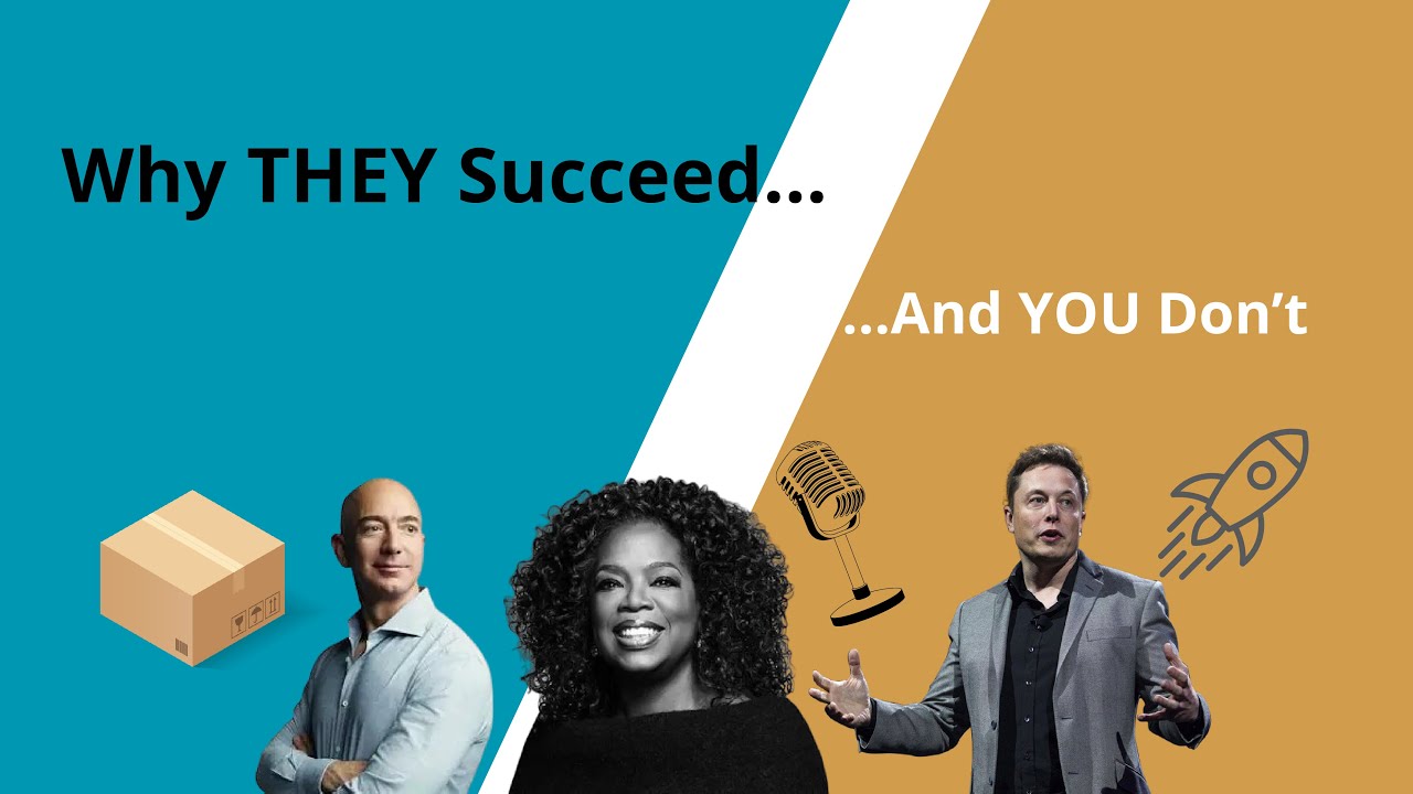 Why THEY Succeed and YOU Don’t /The REAL Stories Behind the World’s ...