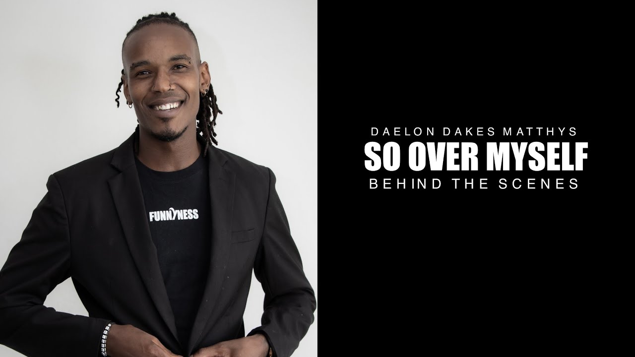So Over Myself | BTS | Daelon Dakes Matthys | Comedy Special - YouTube