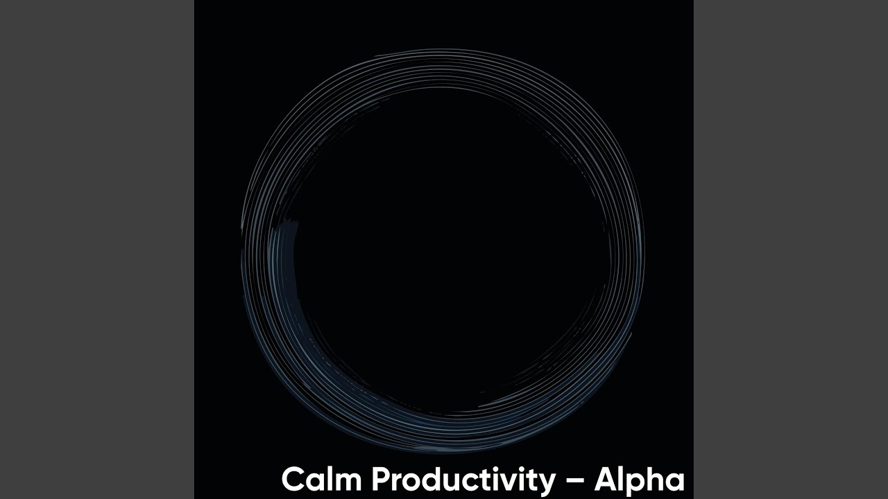 Calm Productivity (Alpha Waves) - YouTube