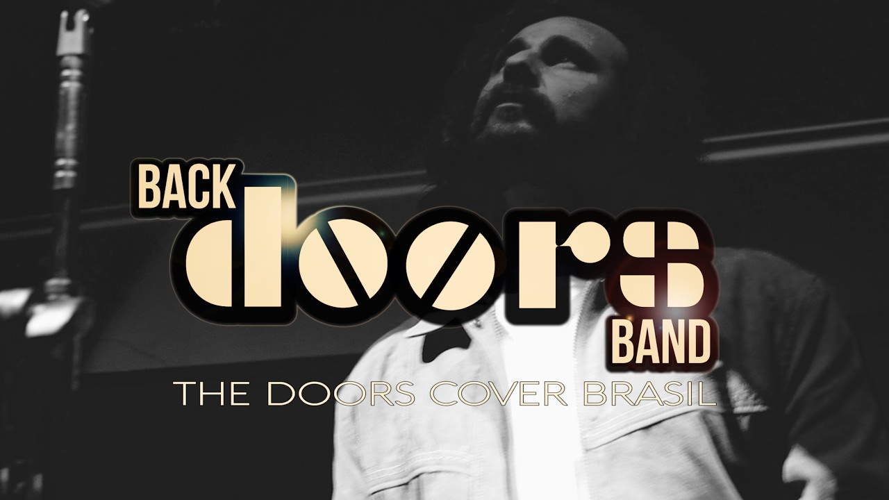 Back Doors Band - Tour 2017 VÍDEO OFICIAL - The Doors Cover Brasil ...