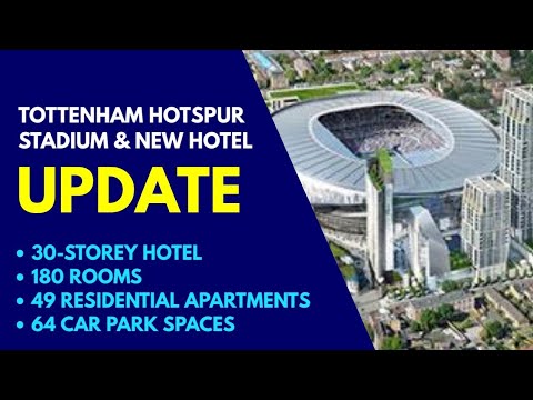 TOTTENHAM HOTSPUR STADIUM & HOTEL UPDATE: Work Has Started on the 180 ...