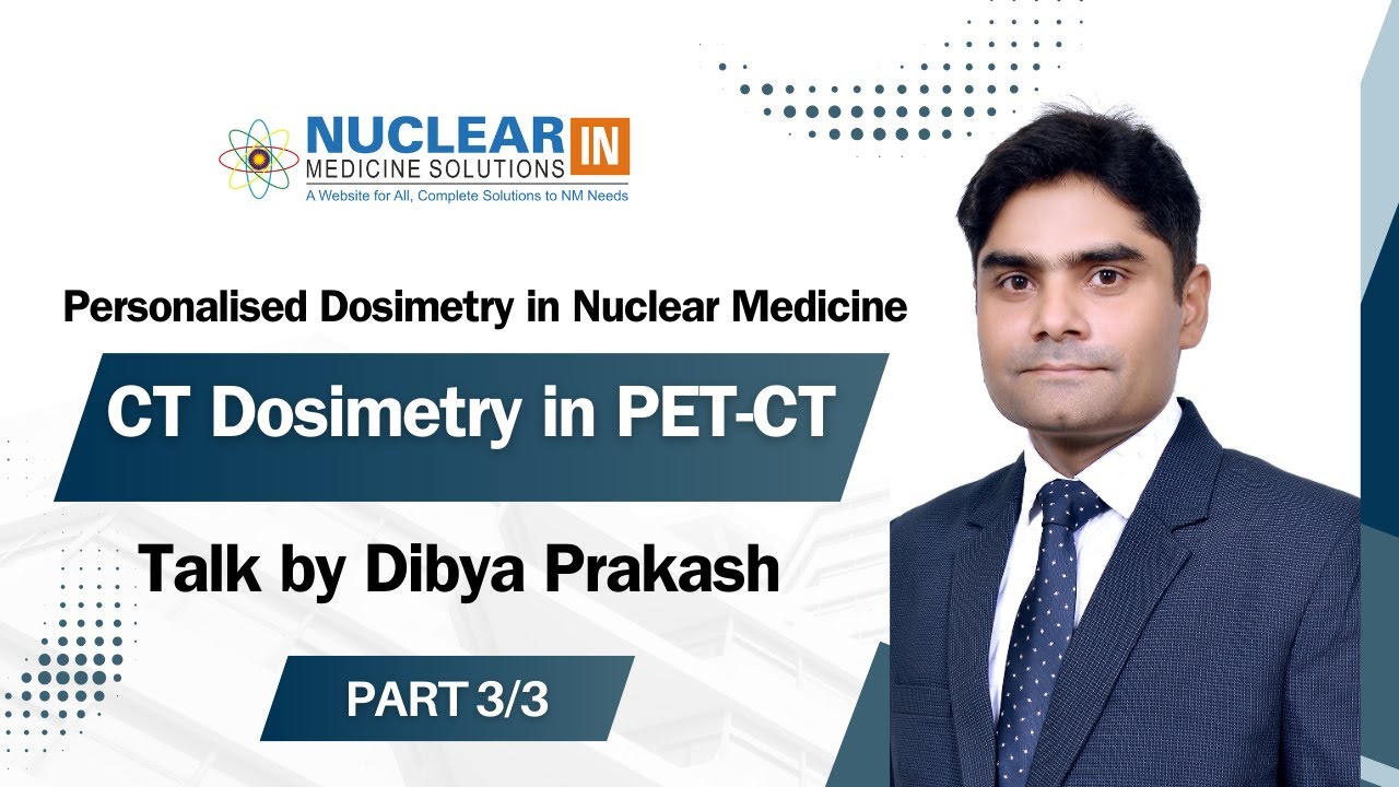 CT Dosimetry in PET-CT : Dosimetry in Nuclear Medicine Part 3 - YouTube