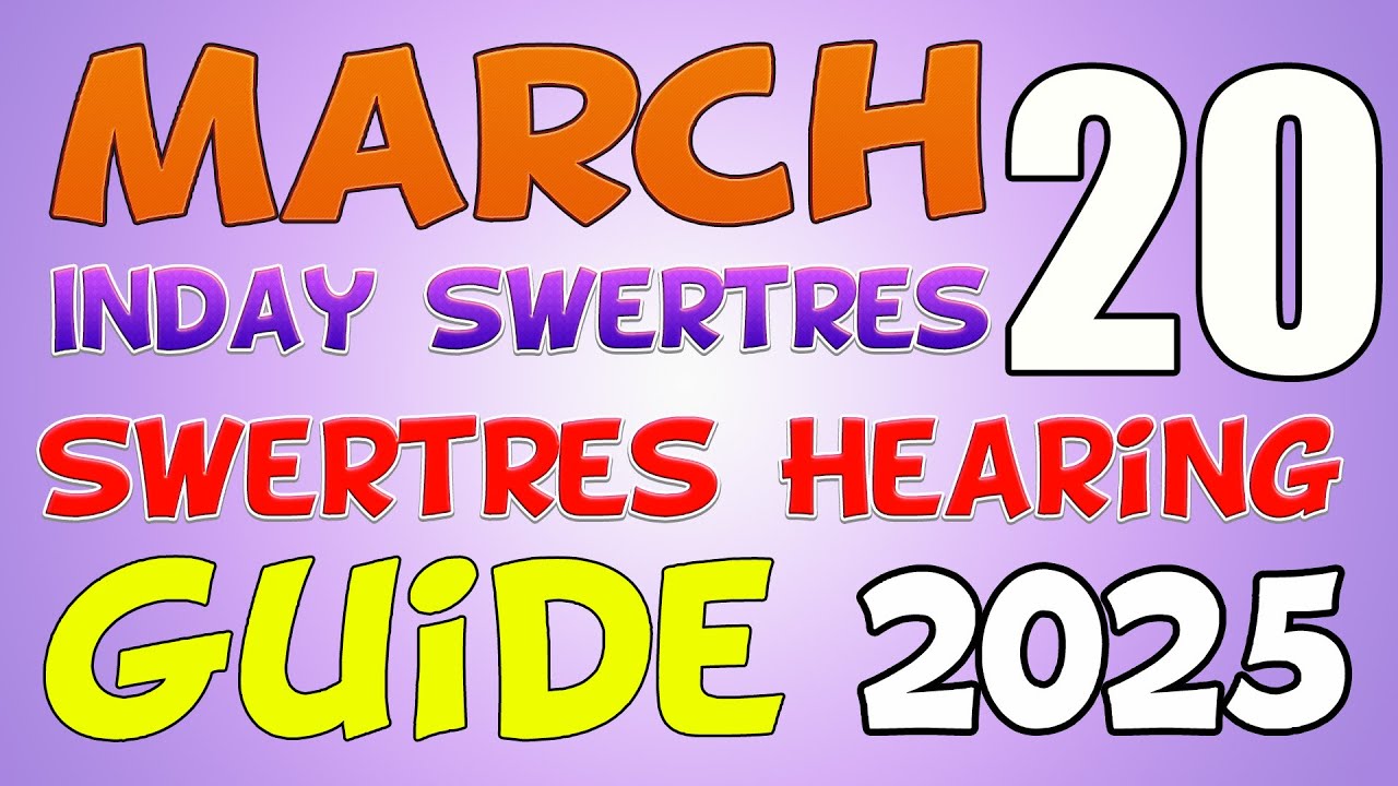 Swertres Hearing Guide Today by Inday Swertres | March 20, 2025 # ...