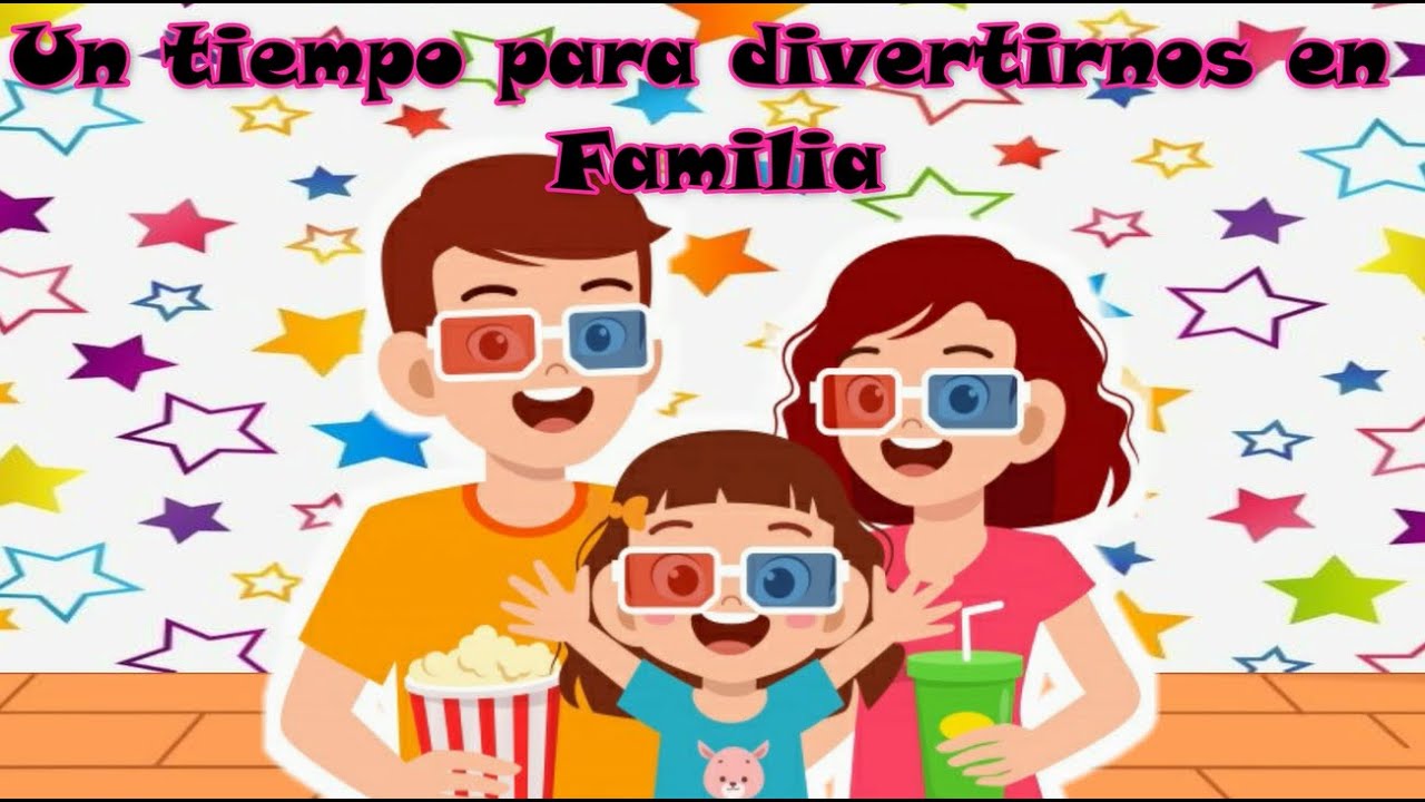UN TIEMPO PARA DIVERTIRNOS EN FAMILIA - YouTube