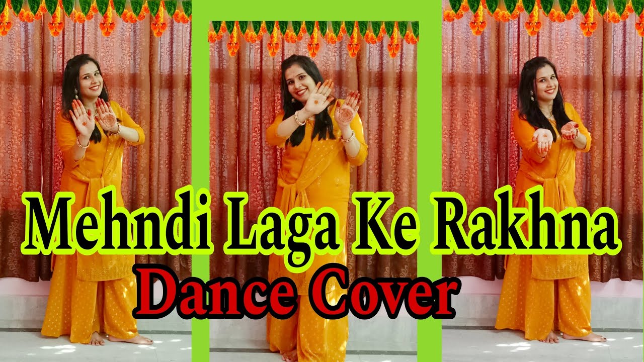 "Mehndi Laga Ke Rakhna" Wedding Functions Dance💃🏻| Best Song For Mehndi Function | Full Dance ...