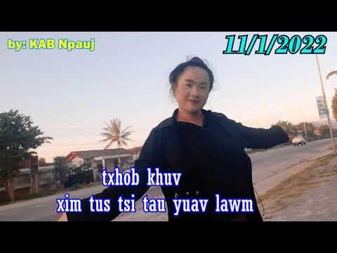 tu yu tsi yuav ce ua siab txhob khuv xim lawm 11/1/2022 - YouTube