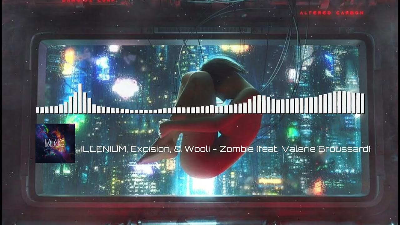 ILLENIUM, Excision, & Wooli - Zombie (feat. Valerie Broussard) / MNC / - YouTube