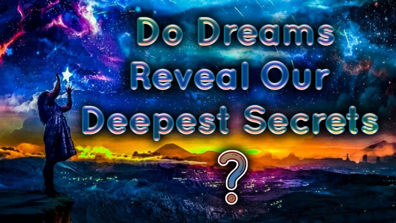 Do Dreams Really Reveal Our Deepest Secrets? - YouTube