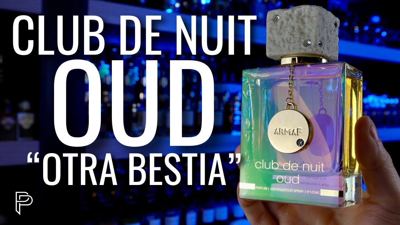 *NUEVO!!* CLUB DE NUIT OUD "SIMPLEMENTE OH BOY!!" // PP - YouTube