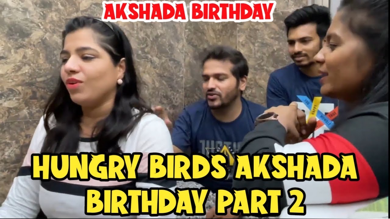 Hungry Birds Akshada birthday | Hungry birds inside | Umesh propose ...