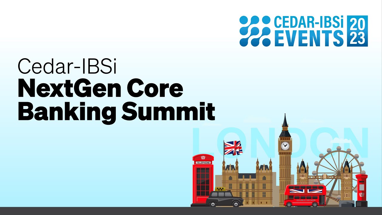 Cedar-IBSi NextGen Core Banking Summit 2023 | London - YouTube