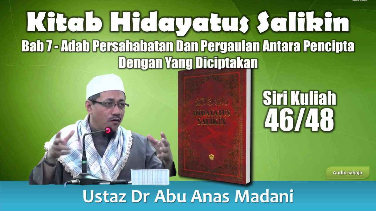 Hidayatus Salikin S46 Berkenal kenalan -Ustaz Dr Abu Anas Madani - YouTube