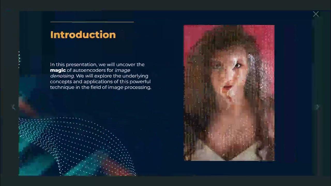 Unveiling The Magic Understanding Autoencoders For Image Denoising Youtube