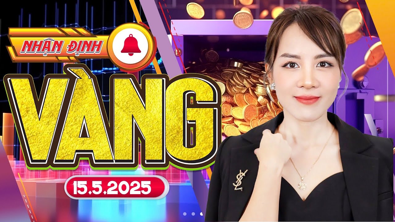 Nhận định xu hướng Vàng [GOLD, XAUUSD] ngày 15/05/2025 - Vàng lao dốc ...
