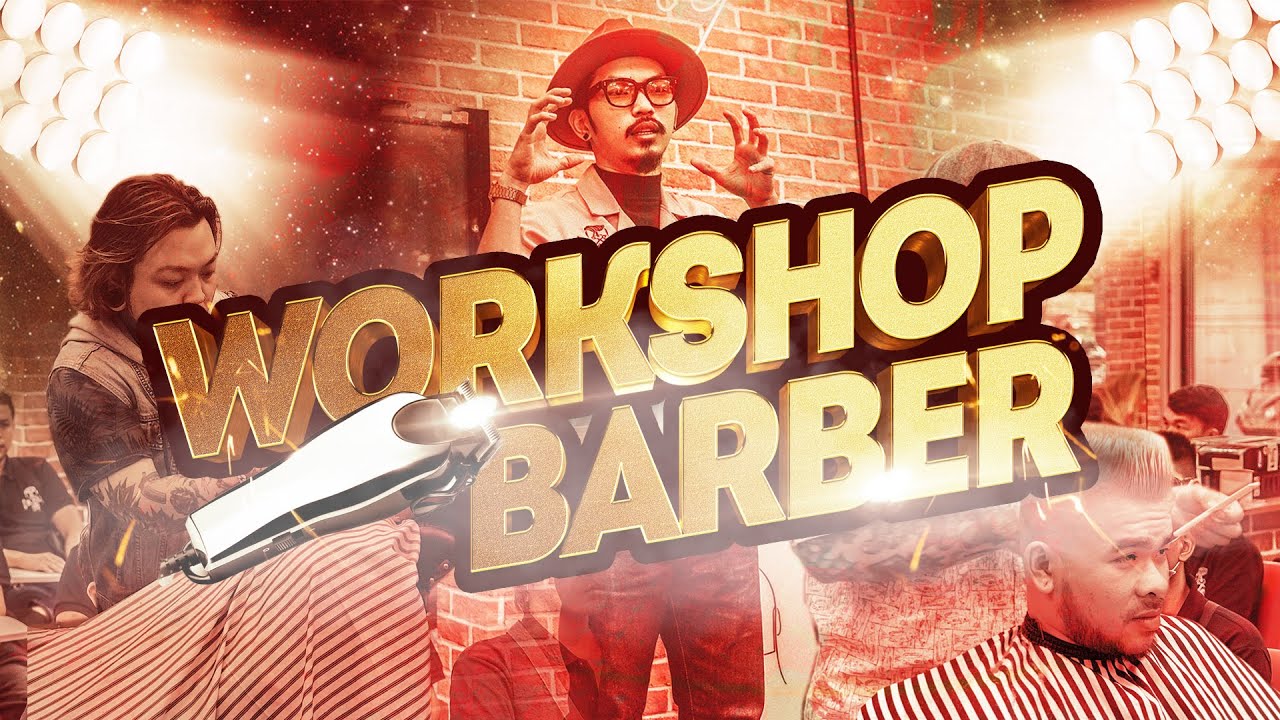PHIM TÀI LIỆU WORKSHOP BARBER ĐẦU TIÊN | 4RAU ACADEMY - ĐÀO TẠO BARBER ...