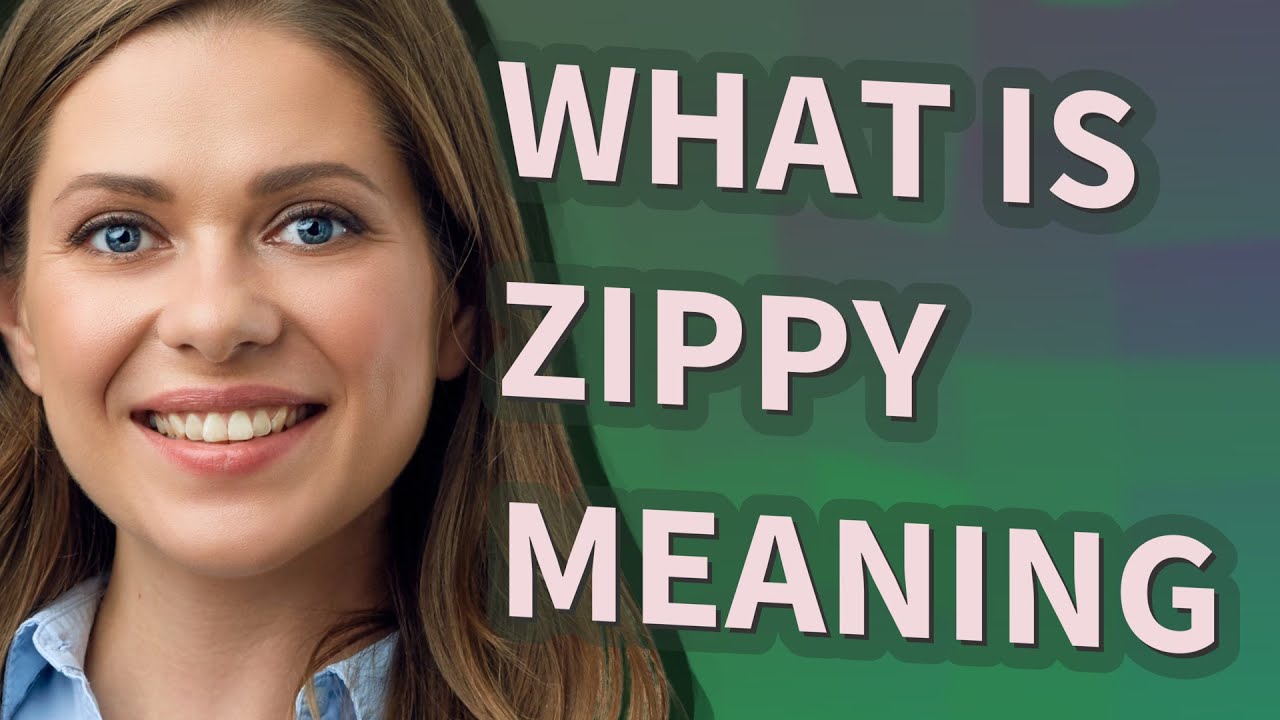 Zippy | meaning of Zippy - YouTube